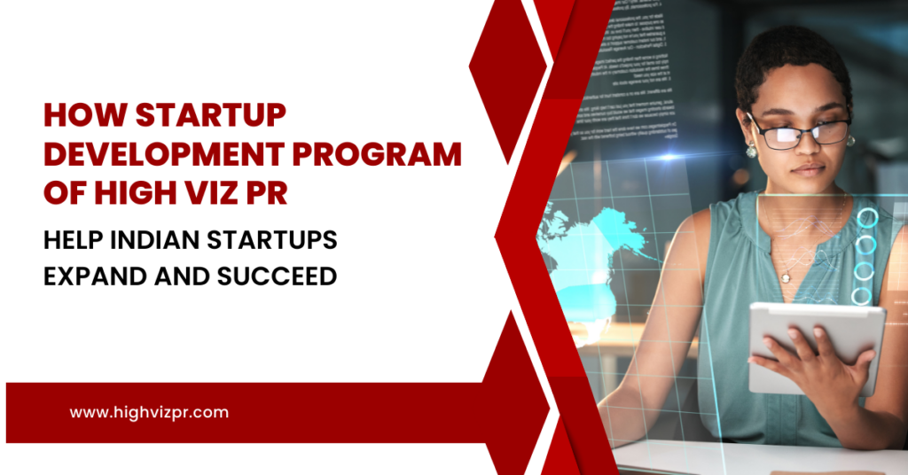 How startup development program of High Viz PR help Indian startups ...